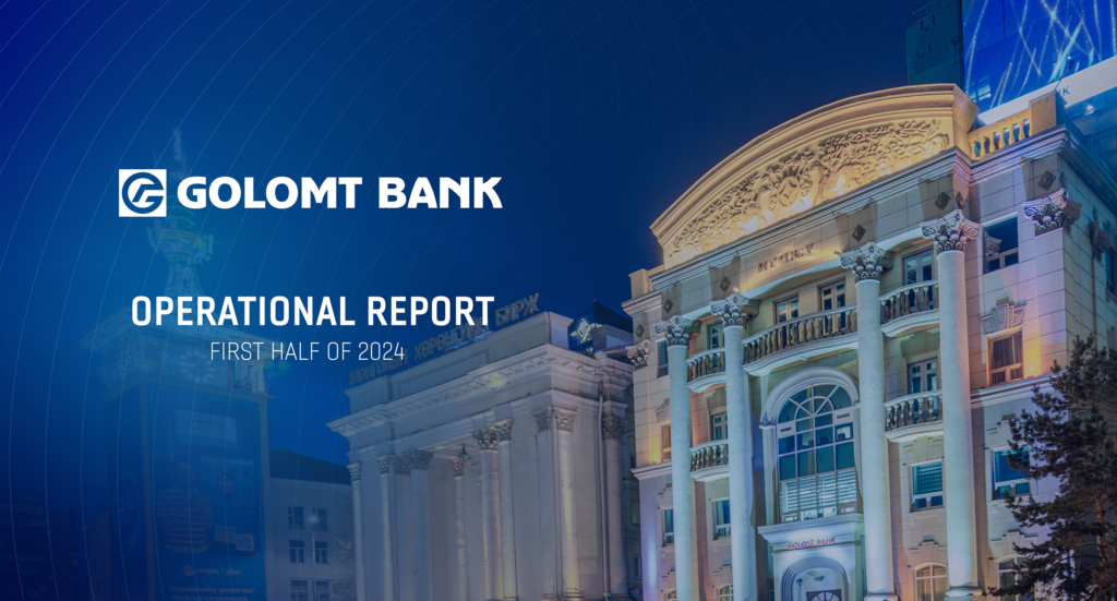 Golomt Bank released audited financial and operational video report as ...